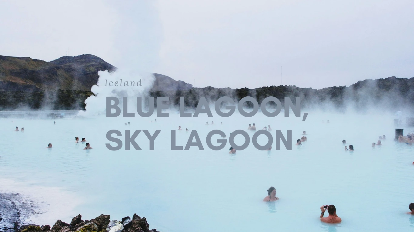 溫暖的冰島: 藍湖及天空之湖 (Blue Lagoon,Sky Lagoon, Iceland) - Circle, Travel Journal
